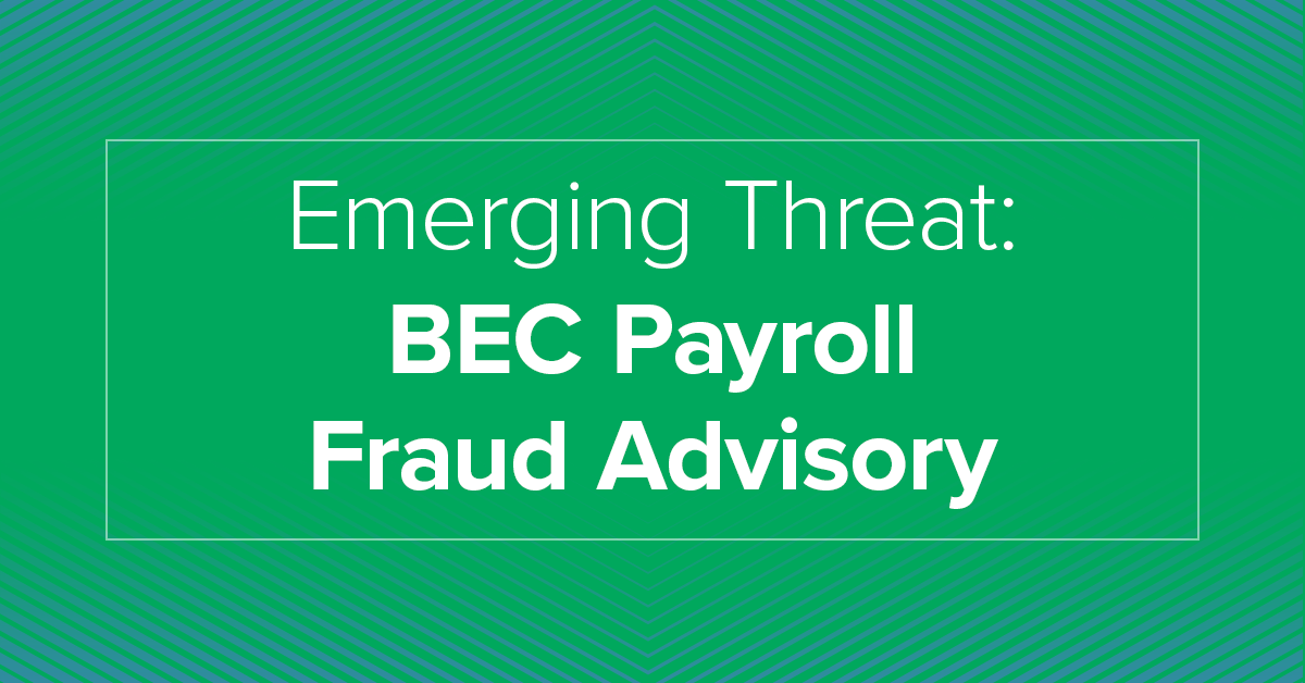 Emerging Threat: BEC Payroll Fraud Advisory - Expel