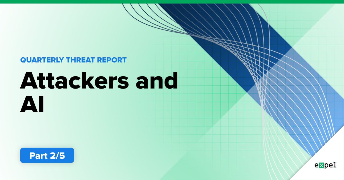 Expel Quarterly Threat Report volume II (Q1 2024): attackers and AI | Expel