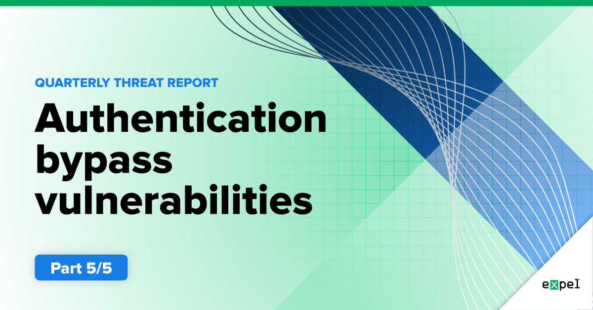 Expel Quarterly Threat Report volume V (Q1 2024): authentication bypass vulnerabilities | Expel