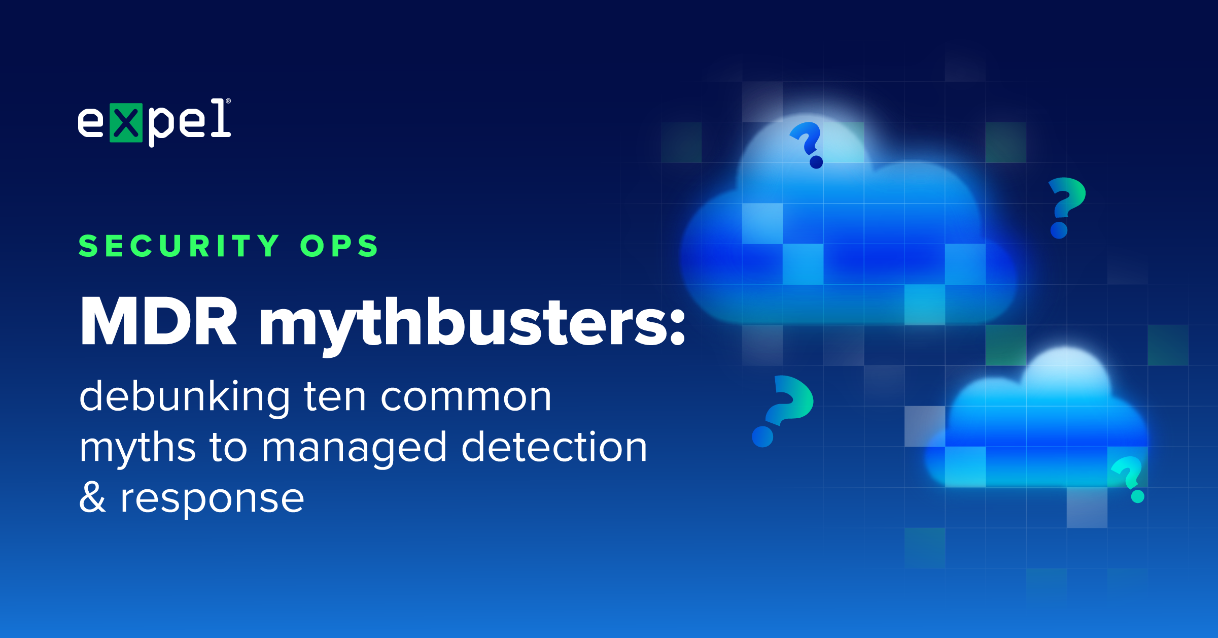 MDR mythbusters: ten common myths, debunked | Expel