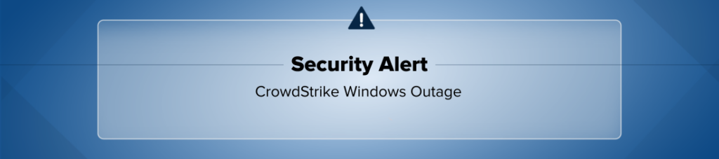 Security Alert: CrowdStrike Windows Outage | Expel