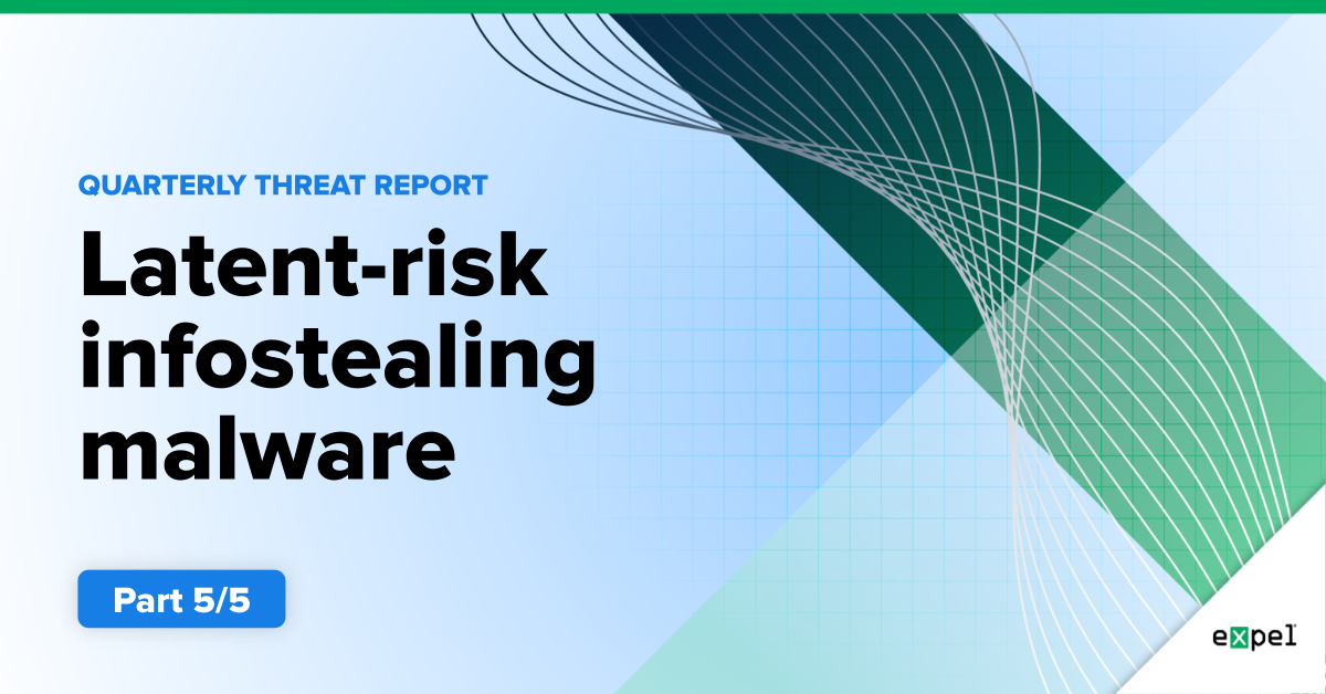 Expel Quarterly Threat Report Q2 2024 volume V: Latent-risk ...