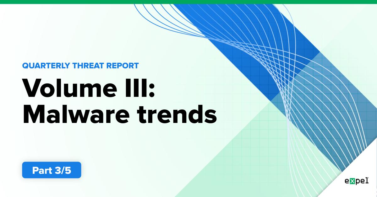 Expel Quarterly Threat Report Q3 2024, volume III: Malware trends | Expel