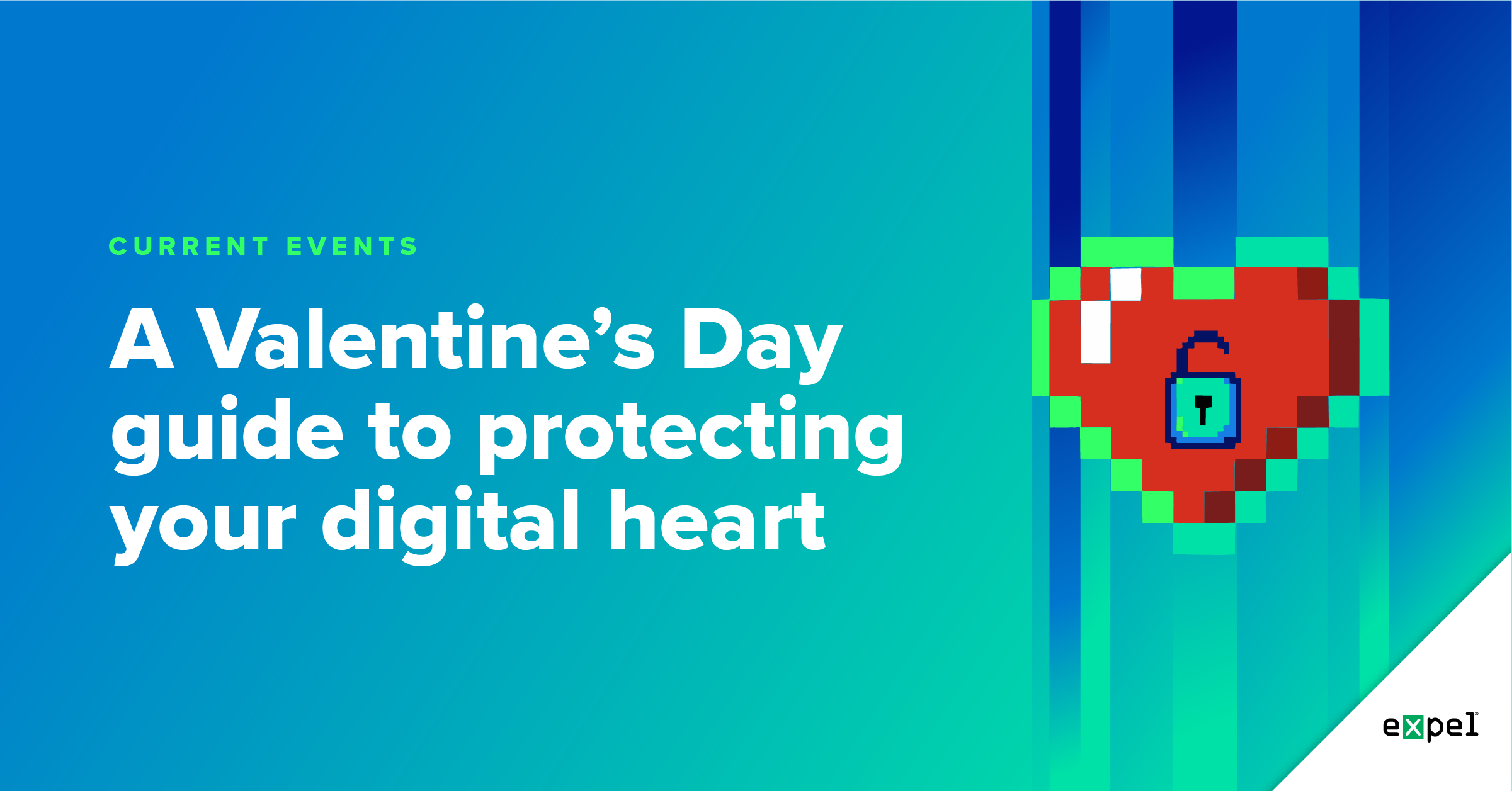 A Valentine’s Day guide to protecting your digital heart | Expel