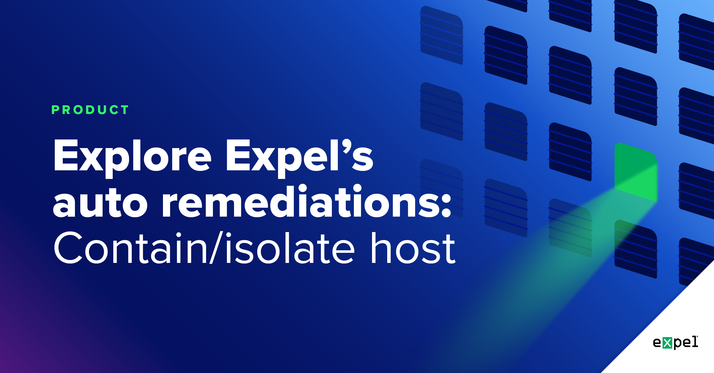 Explore Expel’s auto remediations: Contain host | Expel