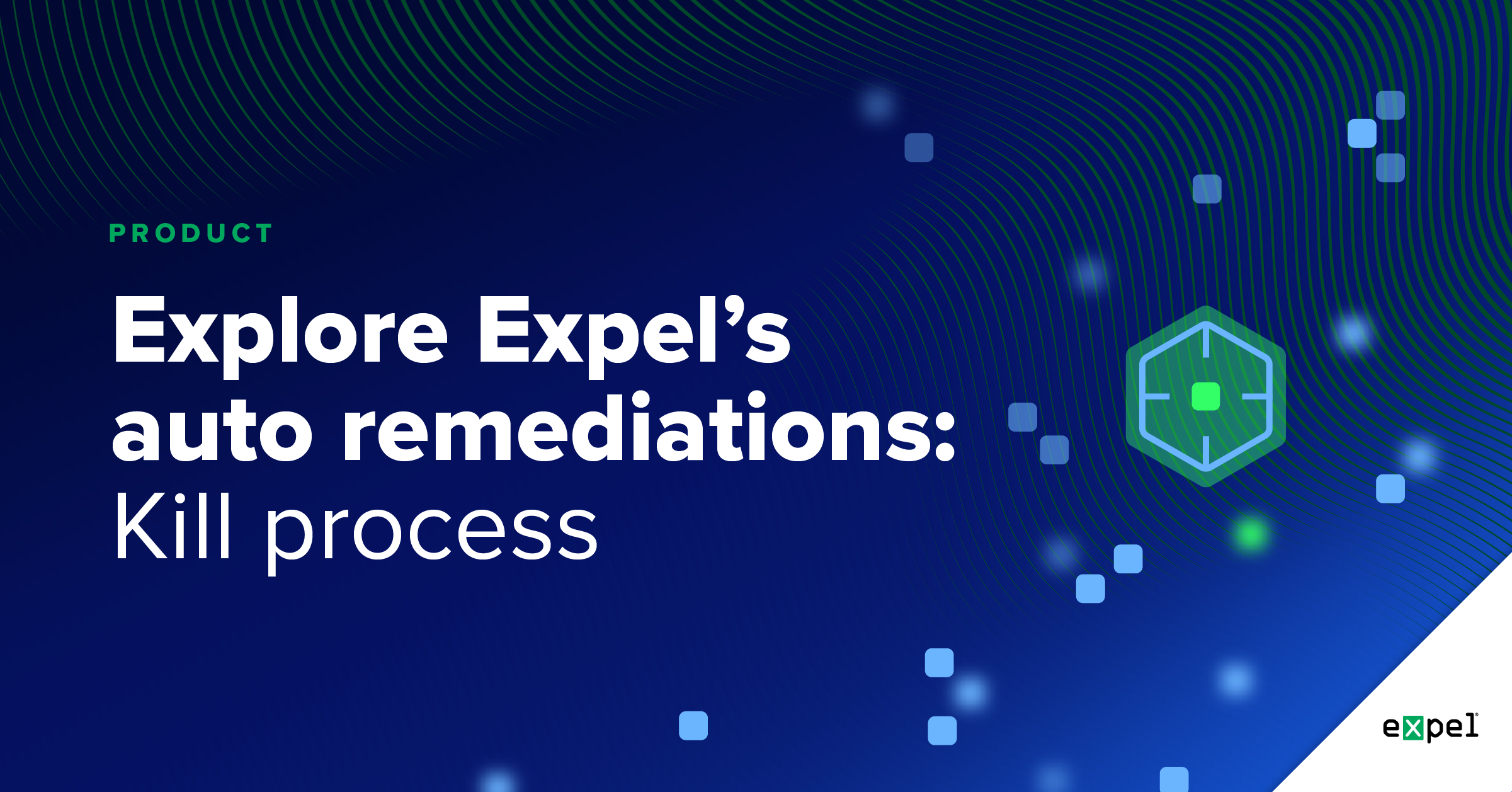 Explore Expel’s auto remediations: Kill process | Expel