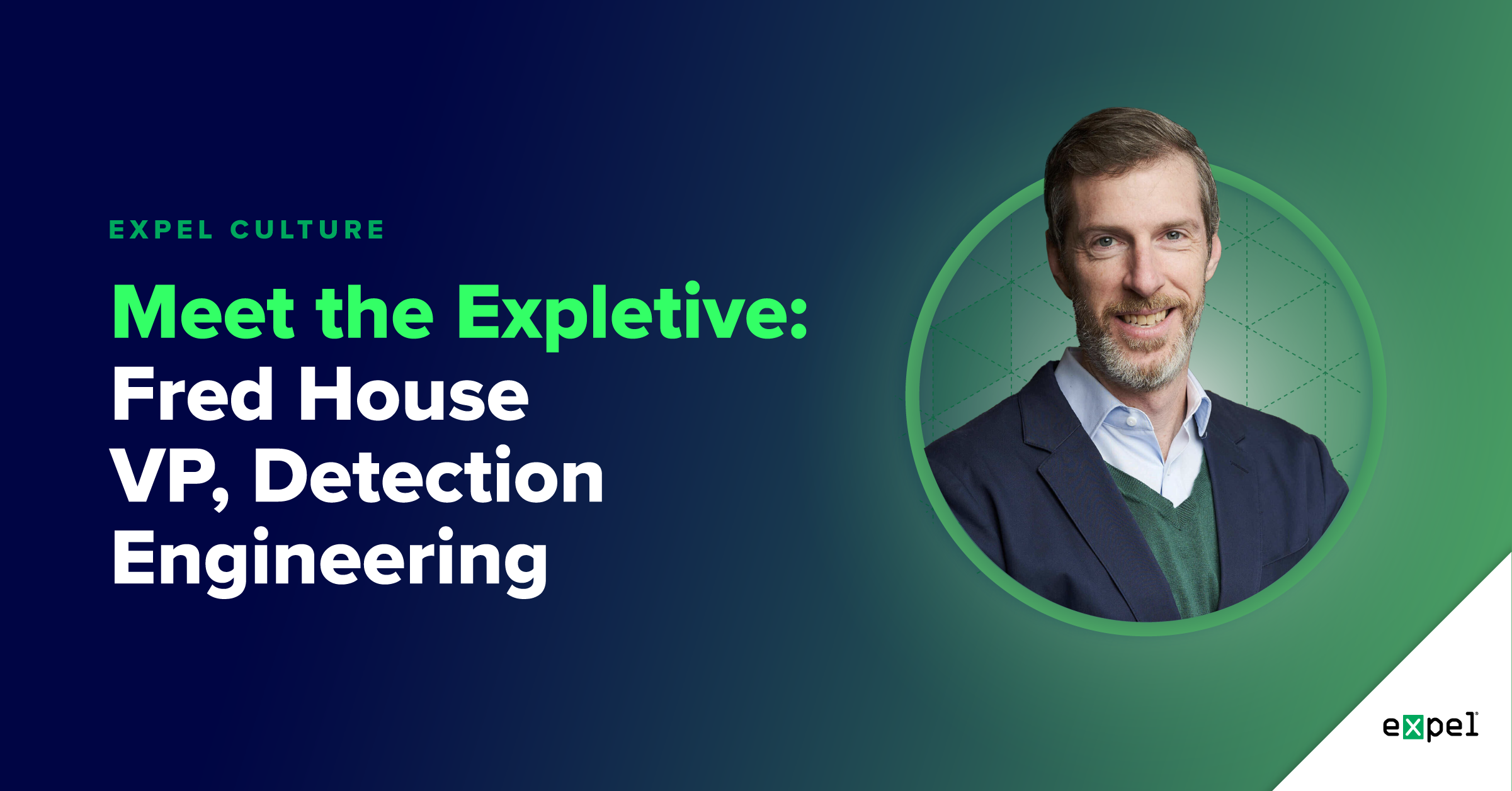 Meet the Expletive: Fred House, VP, Detection Engineering and Innovation | Expel