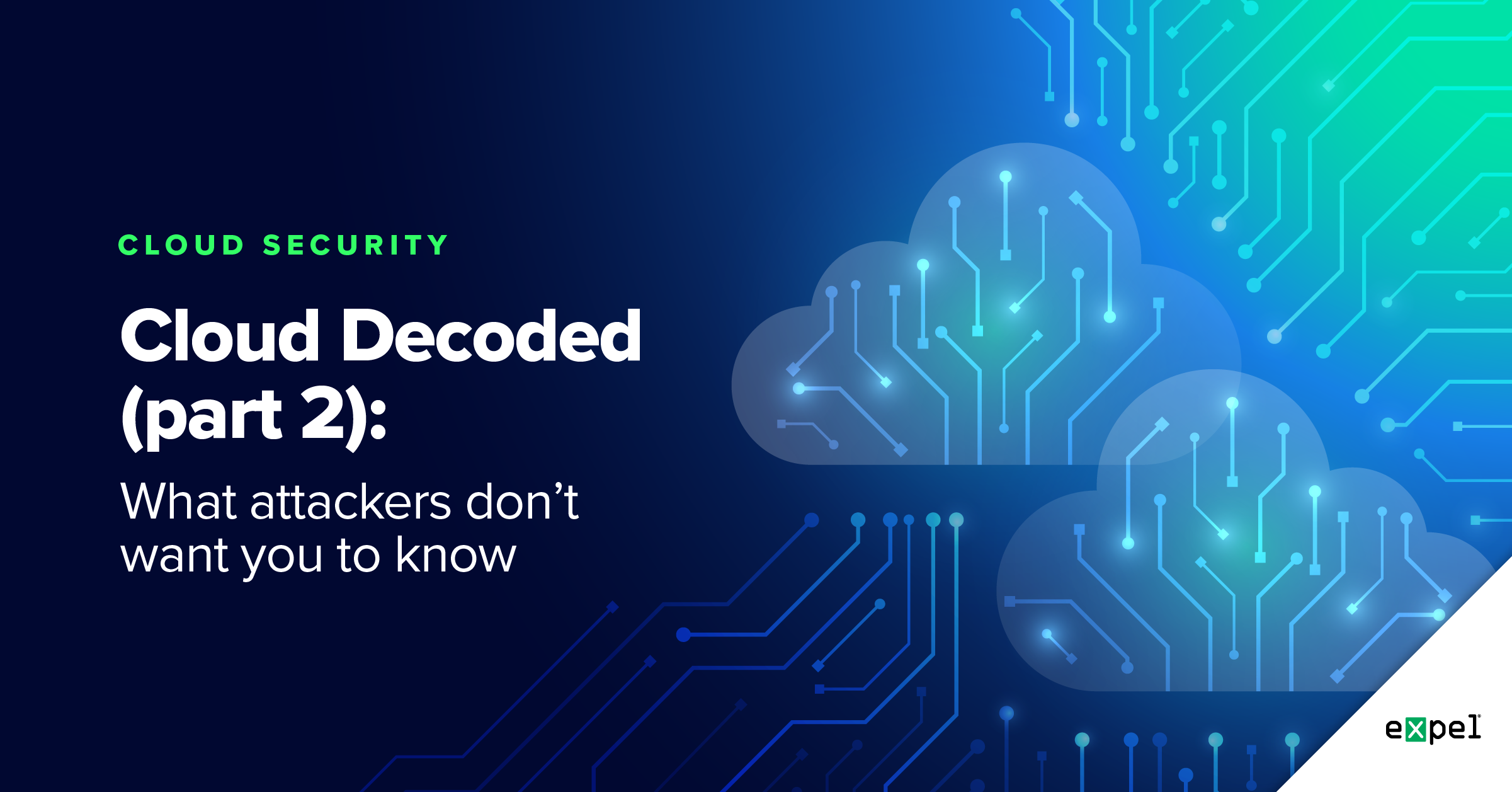 Cloud Decoded (part 2): What attackers don’t want you to know | Expel