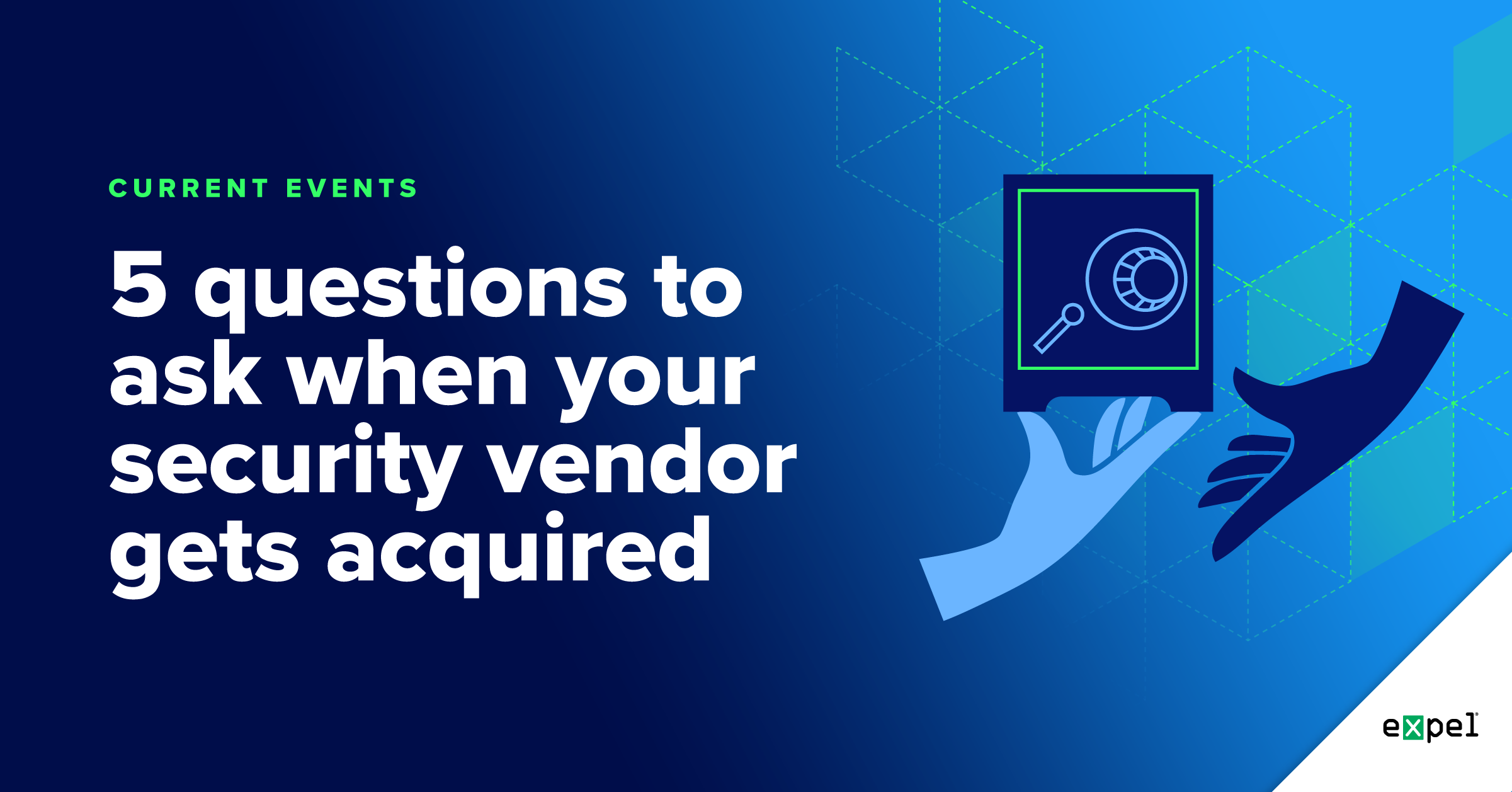 5 questions to ask when your security vendor gets acquired | Expel