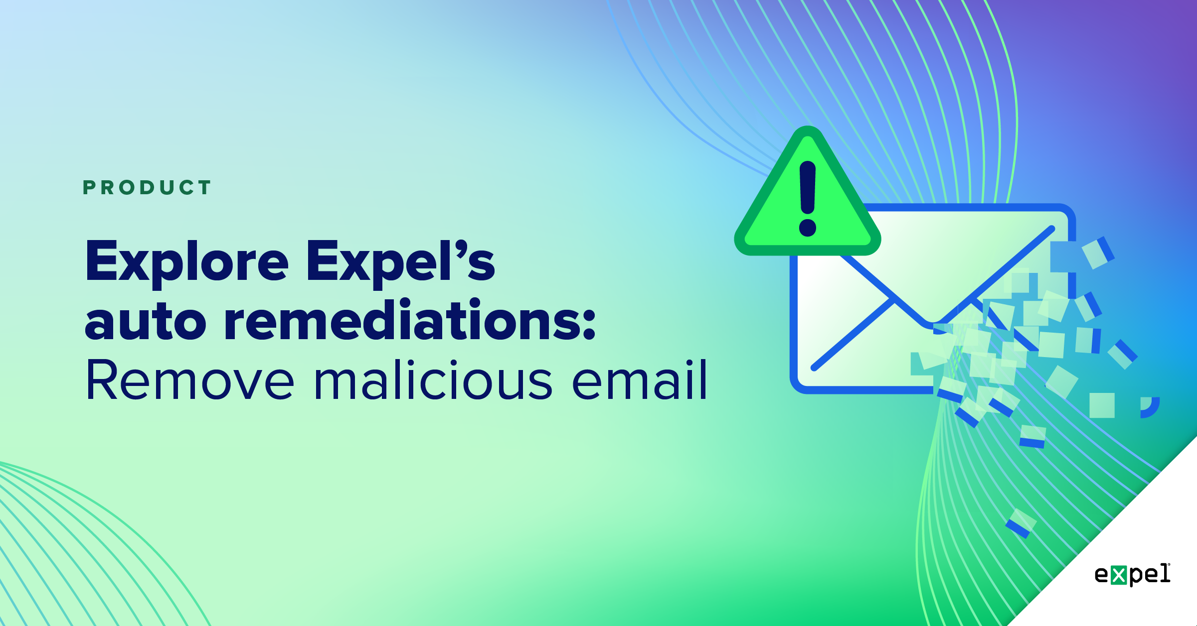 Explore Expel's auto remediations: Remove malicious email | Expel